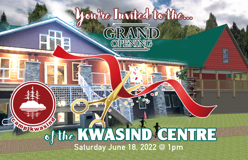 Kwasind Centre Grand Opening | Camp Kwasind